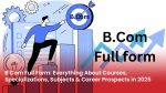 B Com Full Form: Everything About Courses, Specializations