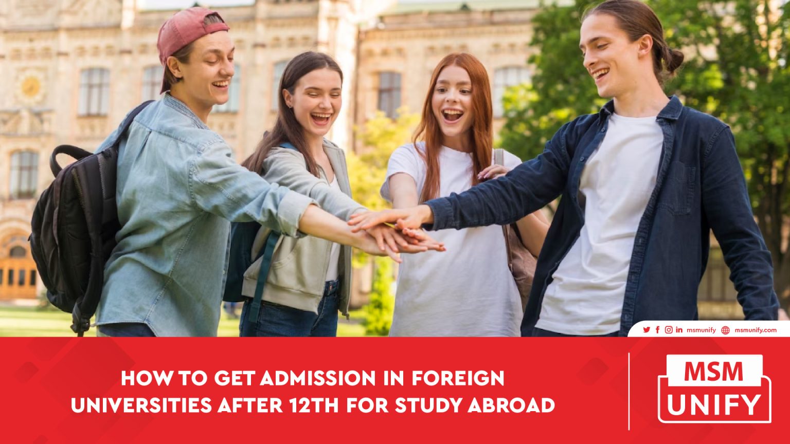 How to Get Admission in Foreign Universities after 12th for Study ...