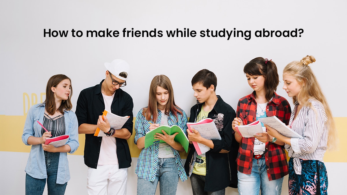 How to Make Foreign Friends While Studying Abroad? ﻿ | MSM Unify